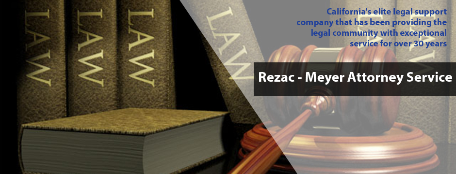 Rezac-Meyer Attorney Service – California's Elite Legal Support Company