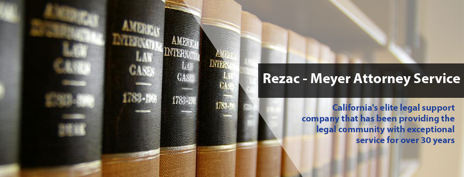 Rezac-Meyer Attorney Service – California's Elite Legal Support Company
